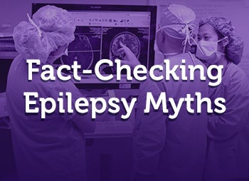 Epilepsy: 13 Epilepsy Myths Busted | Valley Children's Healthcare